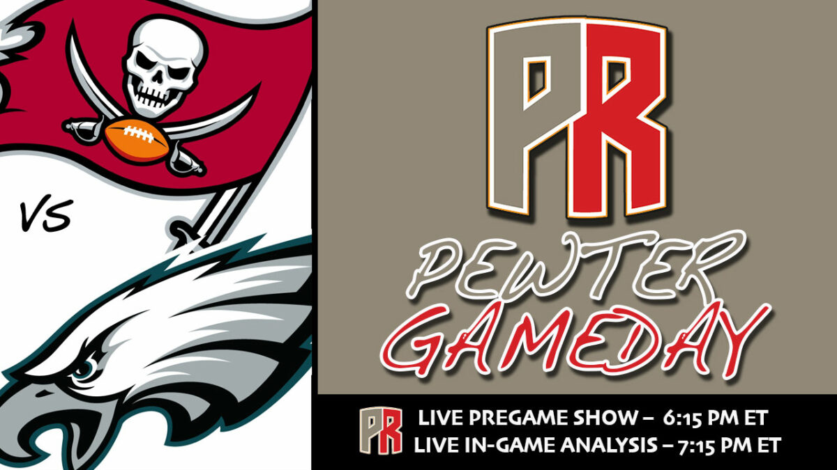 Pewter GameDay Monday Night: Bucs vs. Eagles