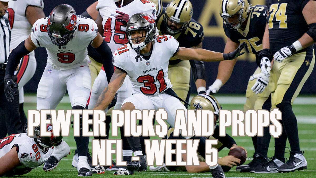 Pewter Picks And Props - NFL Week 5