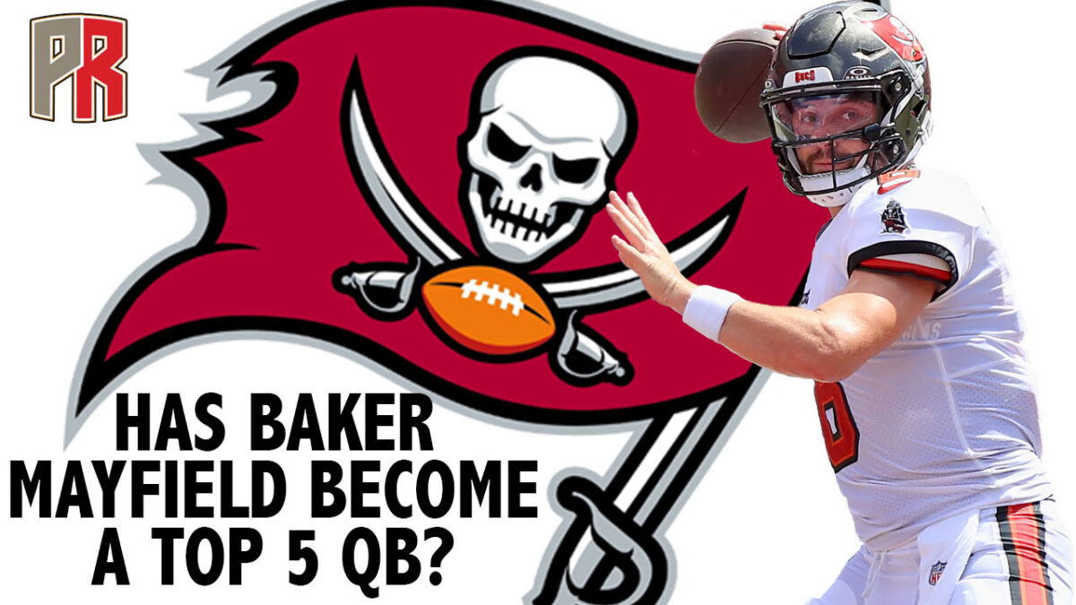 Pewter Report Podcast: Has Baker Mayfield Become A Top 5 QB? | Pewter Report
