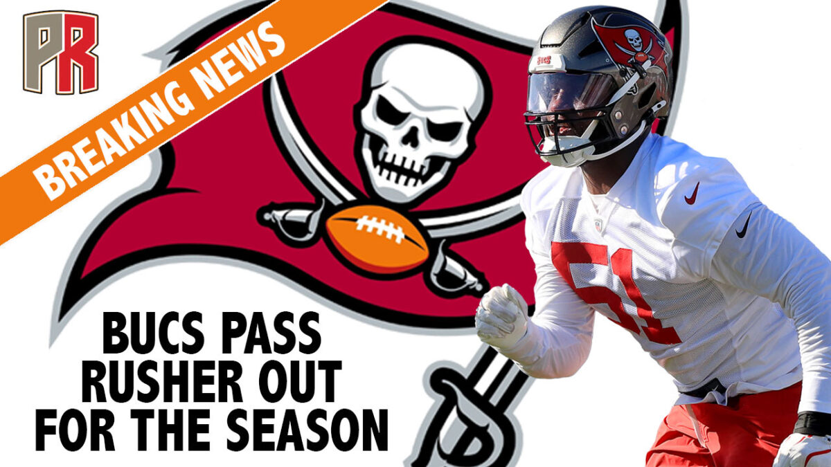 Emergency Podcast: Bucs Pass Rusher Out For The Season
